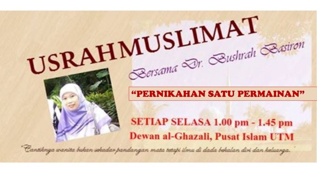 Usrah Muslimat UTM - Pernikahan Satu Permainan | bushrah